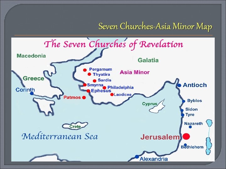 WELCOME TO Seven ChurchesAsia Minor Map Church of