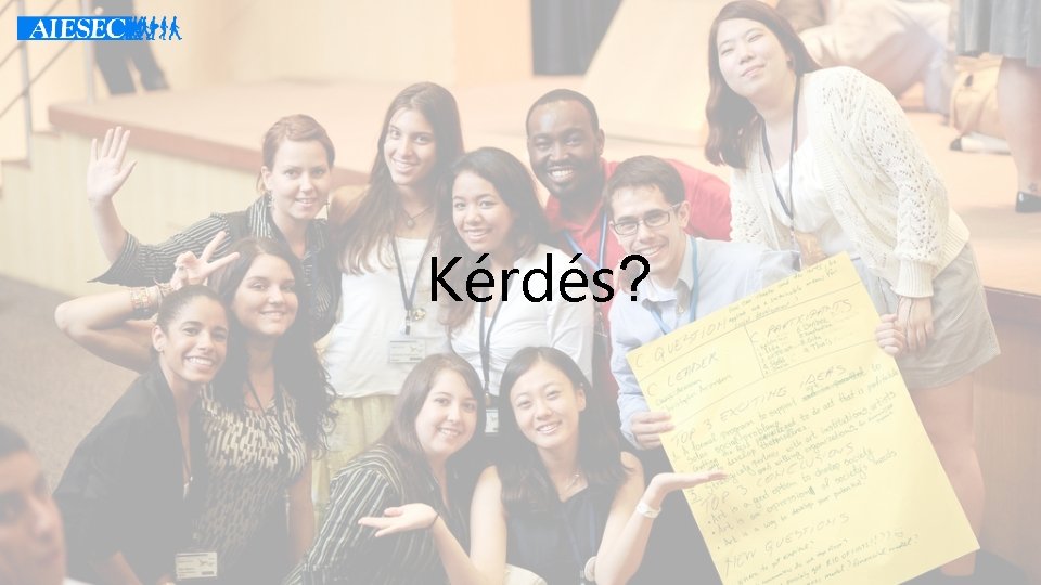 Lgy tbb mint a diplomd AIESEC Legnagyobb dikszervezet