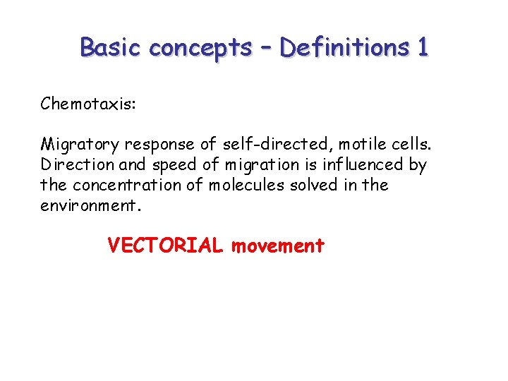 Chemotaxis and its significance in biology and clinics