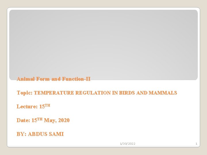 Animal Form and FunctionII Topic TEMPERATURE REGULATION IN