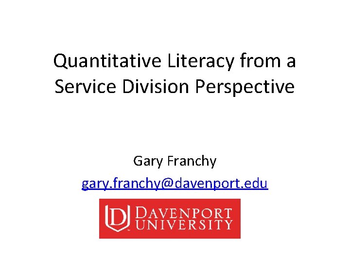 Quantitative Literacy from a Service Division Perspective Gary
