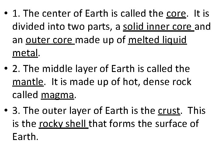 1 The center of Earth is called the