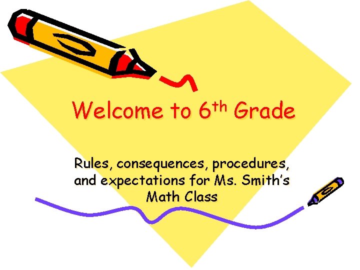 Welcome to th 6 Grade Rules consequences procedures
