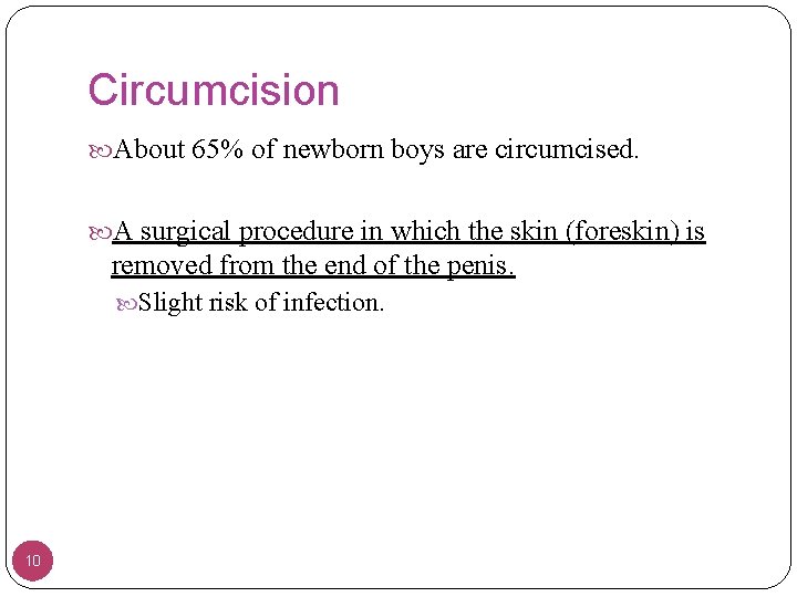 The Newborn From birth to age one month