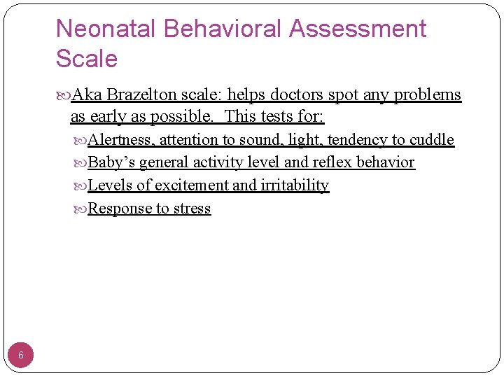 The Newborn From birth to age one month