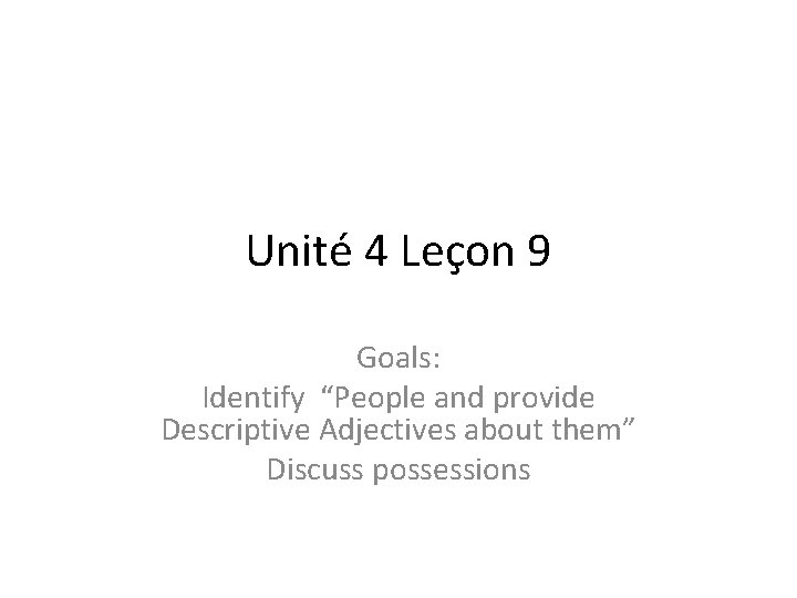 Unit 4 Leon 9 Goals Identify People and