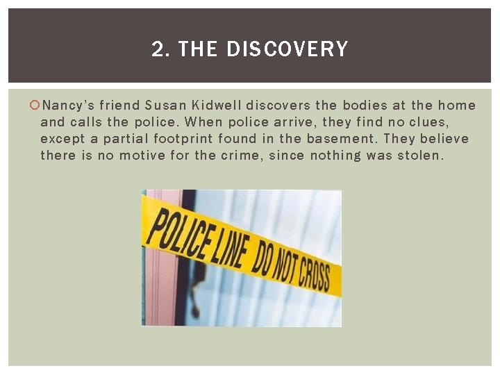 IN COLD BLOOD TIMELINE Nathan Denardo WHAT ITS