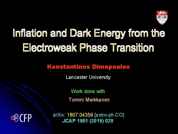 Konstantinos Dimopoulos Lancaster University Work done with Tommi