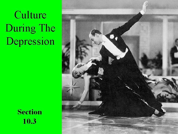 Culture During The Depression Section 10 3 Agenda