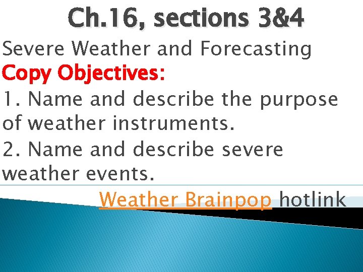 Ch 16 sections 34 Severe Weather and Forecasting