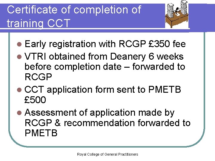 Certification of GP vocational training Dr Jill Edwards