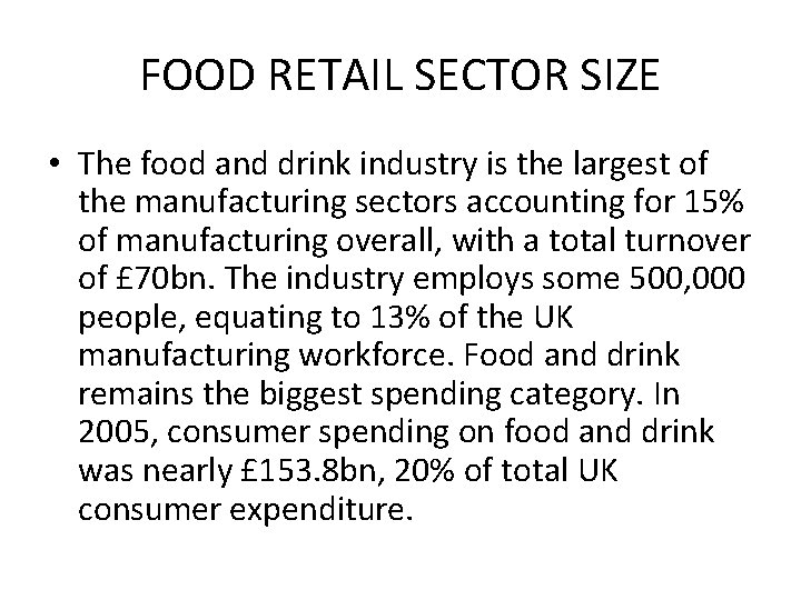 UNIT 32 FOOD RETAIL Size and Structure of