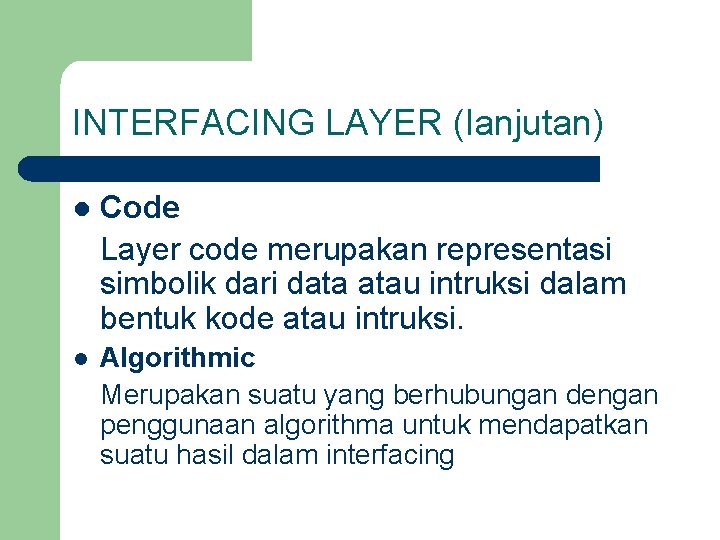PERTEMUAN 2 3 PRINSIP DASAR INTERFACING INTERFACING LAYER