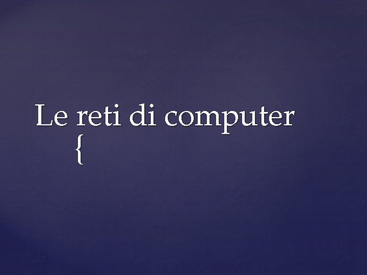 Le reti di computer LAN significa Local Area