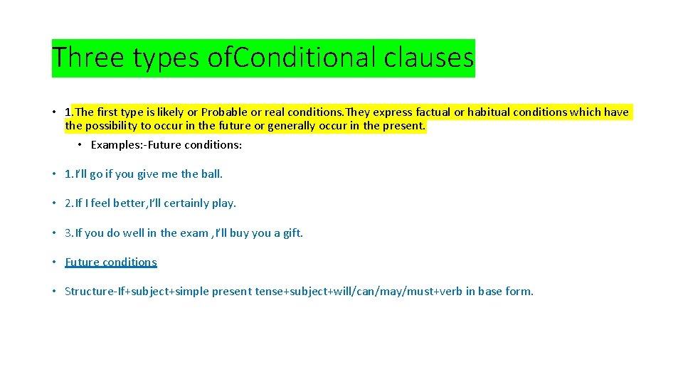 Three types of Conditional clauses 1 The first