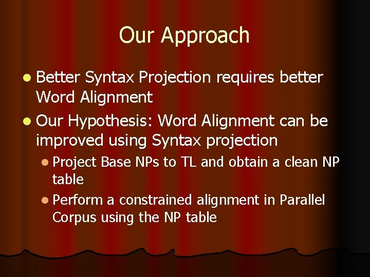 Noun Phrase driven Bootstrapping of Word Alignment for