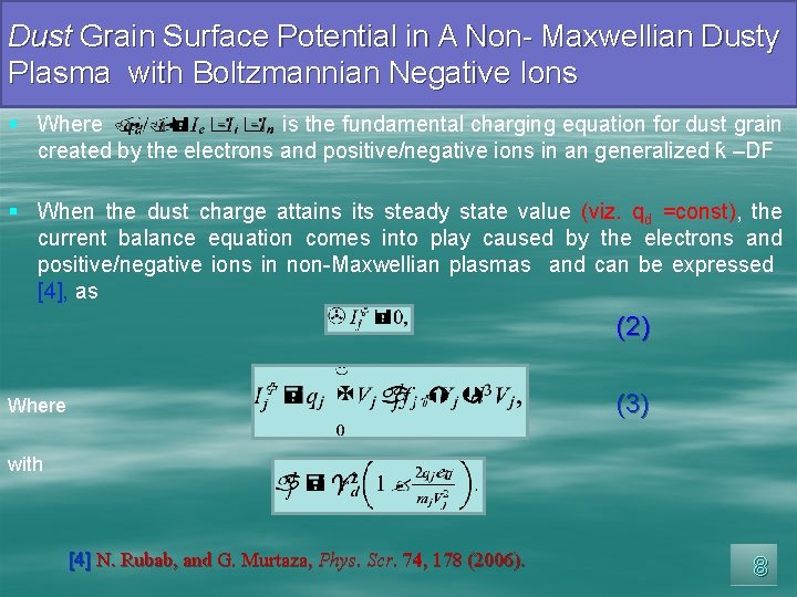 DUST CHARGE VARIATION IN A NONTHERMAL PLASMA Abid