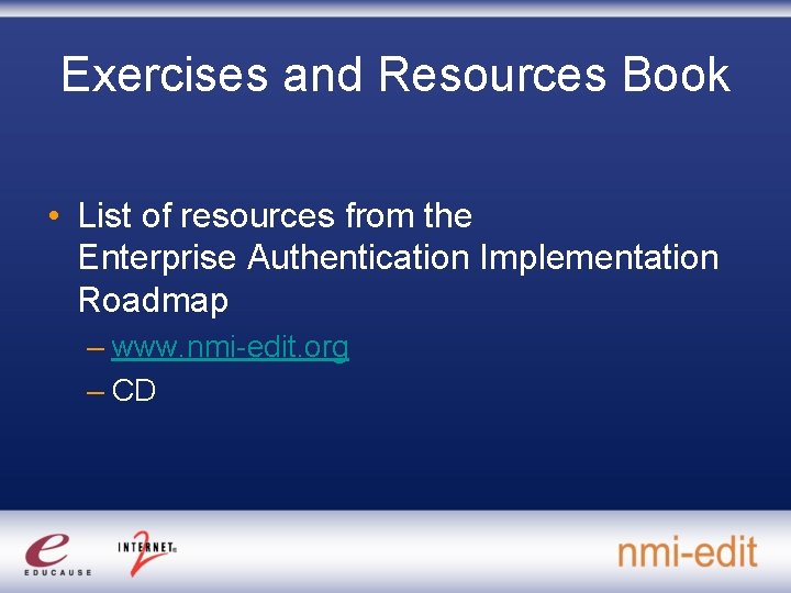 Resources to CAMP Charting Your Authentication Roadmap Copyright