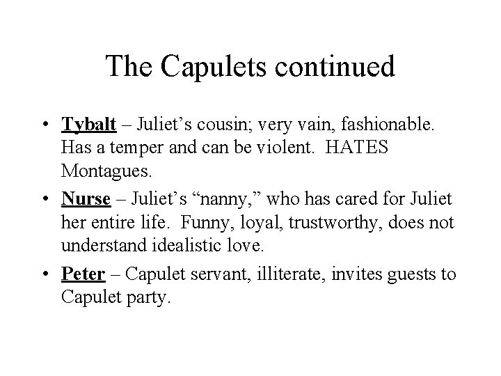 The Characters of Romeo and Juliet The Capulets