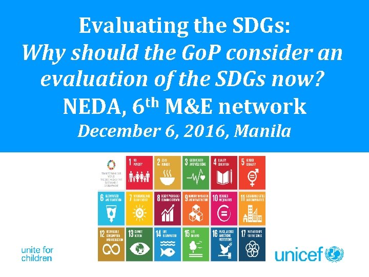 Evaluating the SDGs Why should the Go P