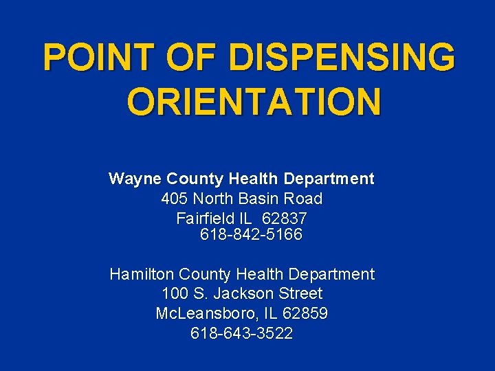 POINT OF DISPENSING ORIENTATION Wayne County Health Department