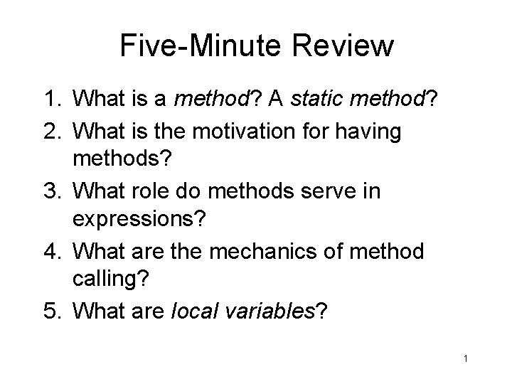FiveMinute Review 1 What is a method A