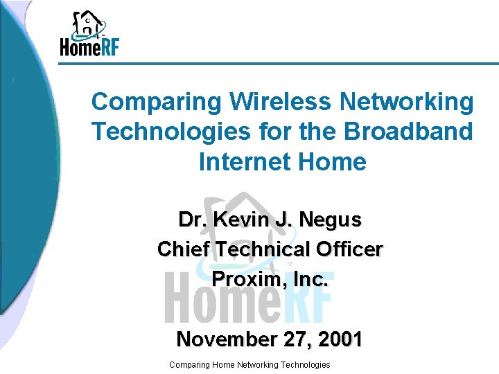 Comparing Wireless Networking Technologies for the Broadband Internet