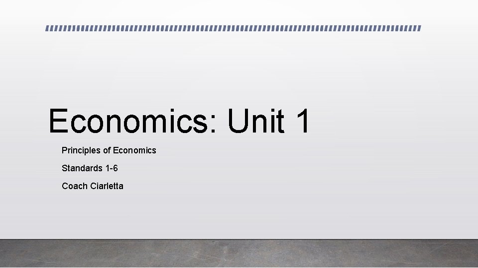 Economics Unit 1 Principles of Economics Standards 1
