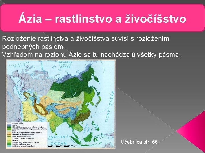 zia rastlinstvo a ivostvo Rozloenie rastlinstva a ivostva
