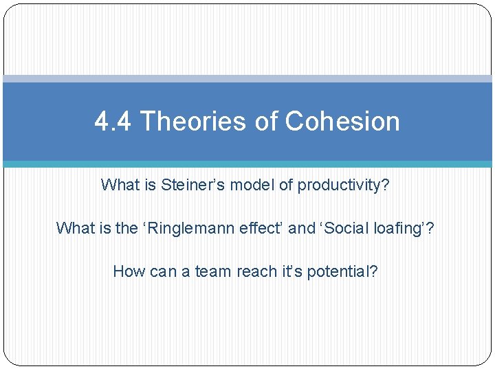 4 4 Theories of Cohesion What is Steiners