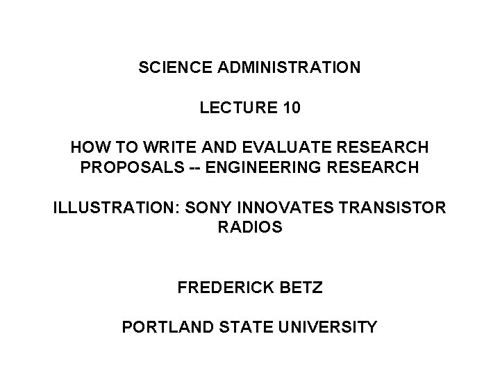 SCIENCE ADMINISTRATION LECTURE 10 HOW TO WRITE AND