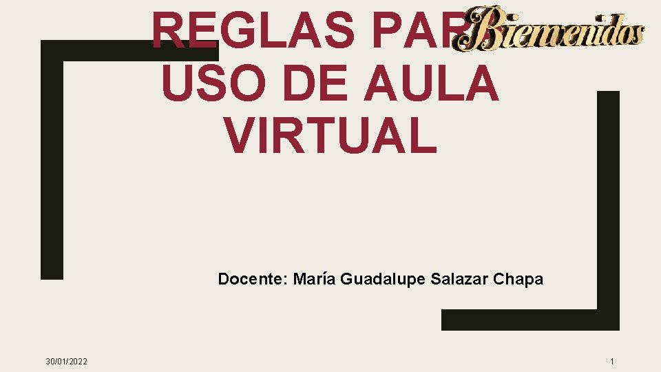 REGLAS PARA USO DE AULA VIRTUAL Docente Mara