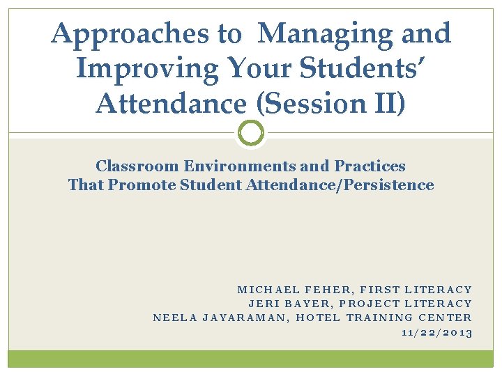 Approaches to Managing and Improving Your Students Attendance