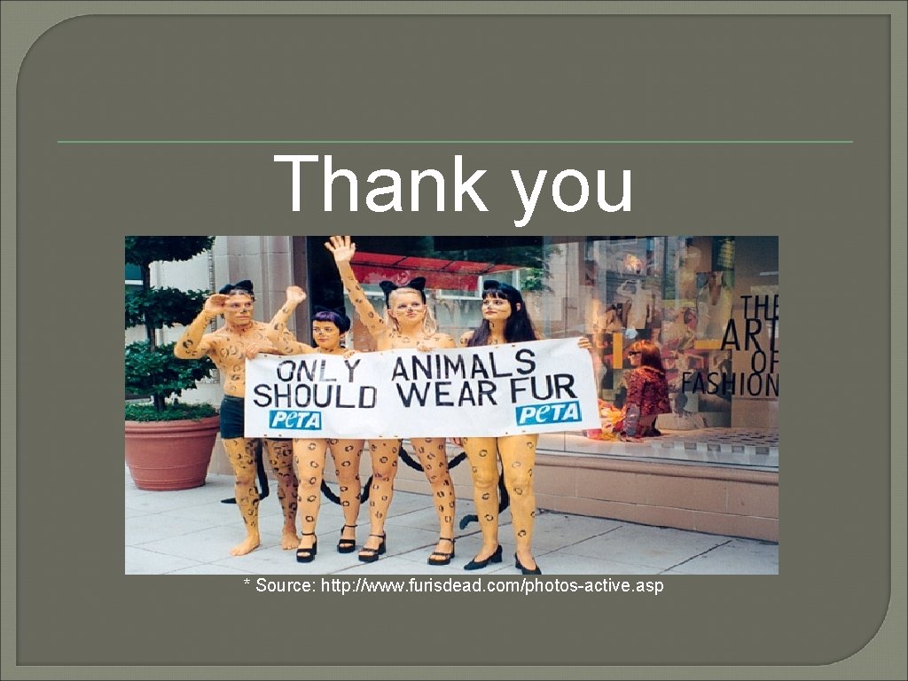 Animal Rights Stop Wearing Animals Skin Clothing Source