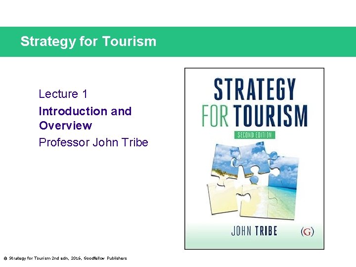 Strategy for Tourism Lecture 1 Introduction and Overview