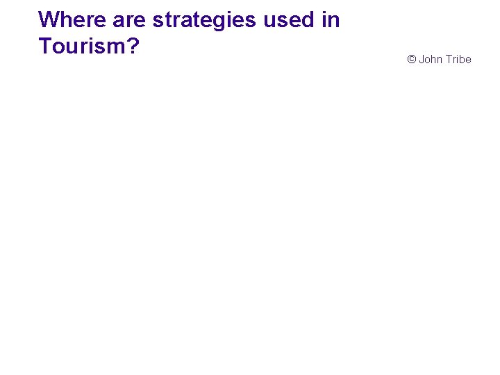 Strategy for Tourism Lecture 1 Introduction and Overview