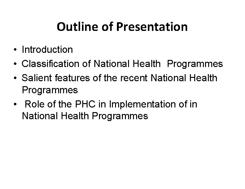 Outline of Presentation Introduction Classification of National Health