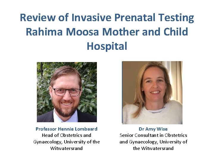 Review of Invasive Prenatal Testing Rahima Moosa Mother