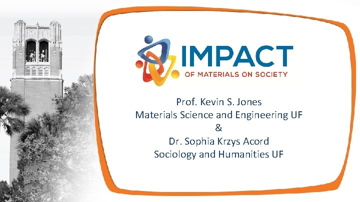 Prof Kevin S Jones Materials Science and Engineering