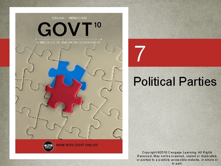 7 Political Parties Copyright 2018 Cengage Learning All