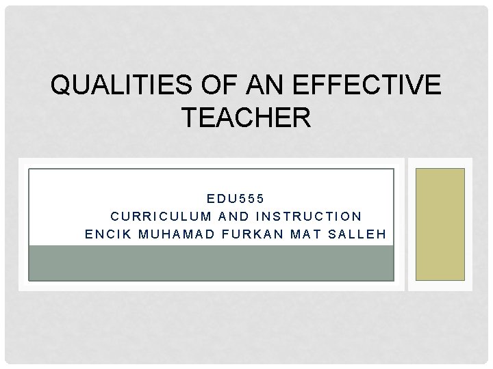 QUALITIES OF AN EFFECTIVE TEACHER EDU 555 CURRICULUM