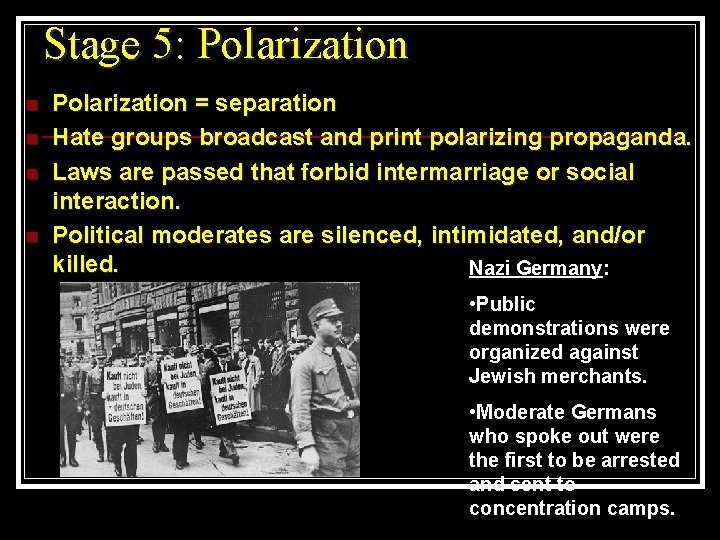 Stage 5 Polarization n n Polarization separation Hate