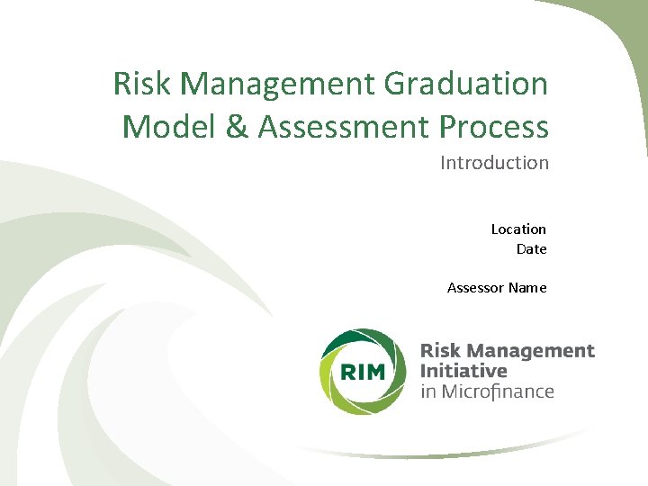 Risk Management Graduation Model Assessment Process Introduction Location