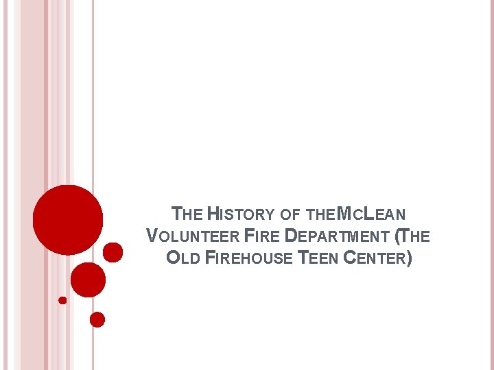 THE HISTORY OF THE MCLEAN VOLUNTEER FIRE DEPARTMENT