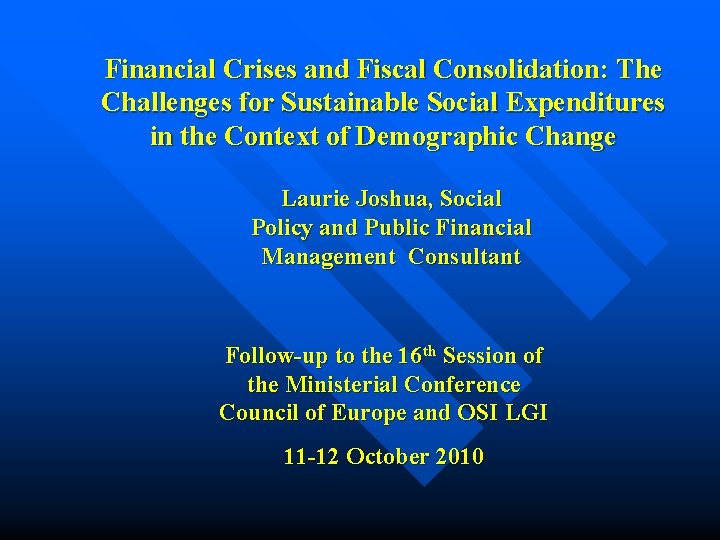 Financial Crises and Fiscal Consolidation The Challenges for