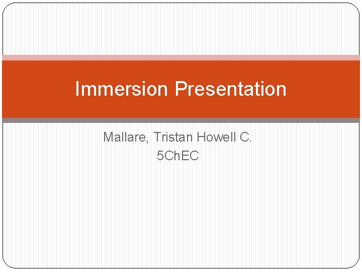 Immersion Presentation Mallare Tristan Howell C 5 Ch