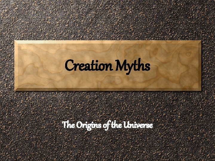 Creation Myths The Origins of the Universe How