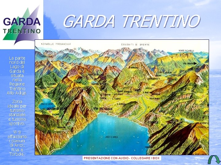 GARDA TRENTINO La parte nord del Lago di