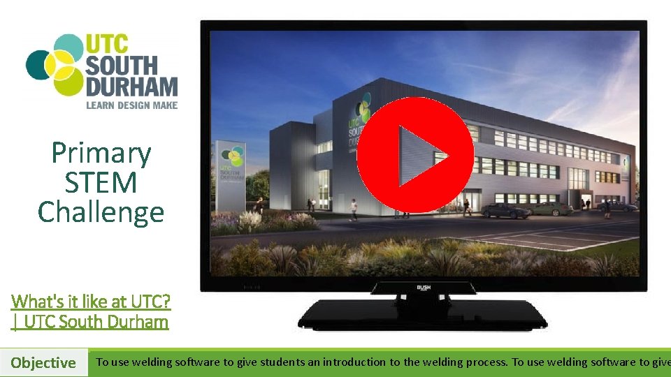 Primary STEM Challenge Whats it like at UTC