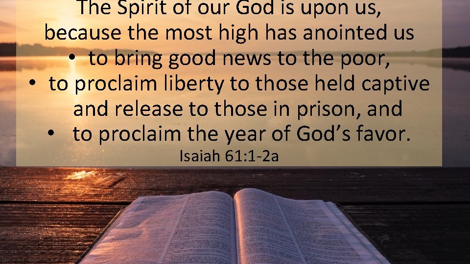 The Spirit of our God is upon us